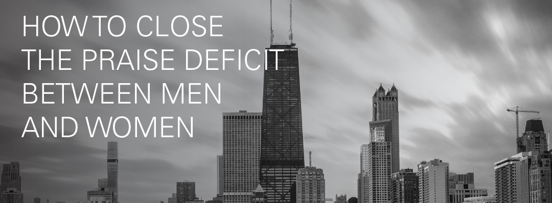 How to Close the Praise Deficit Between Men and Women | United States