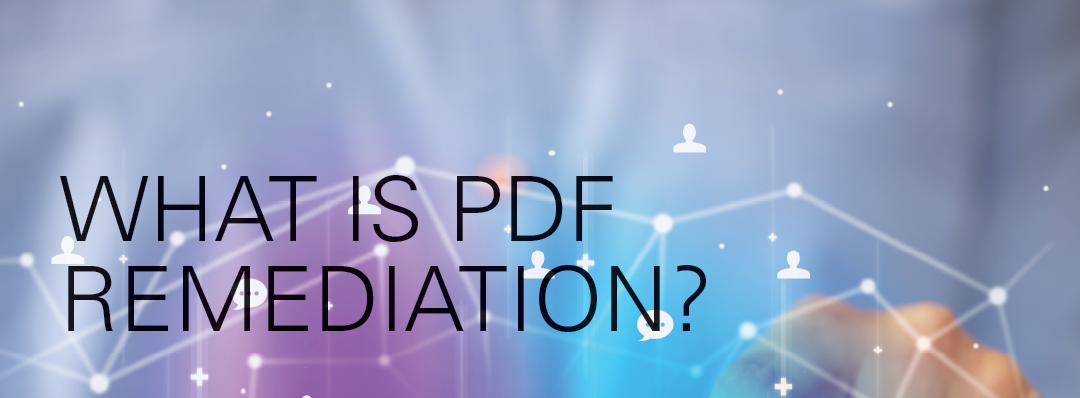 What is PDF Remediation?