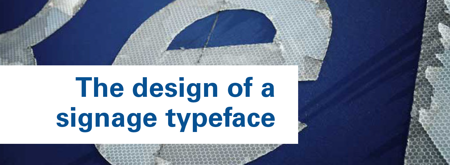 The design of a signage typeface